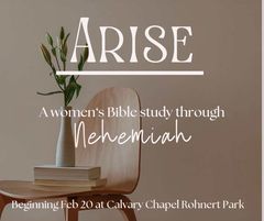 Arise Ladies Bible Study | Calvary Chapel Rohnert Park